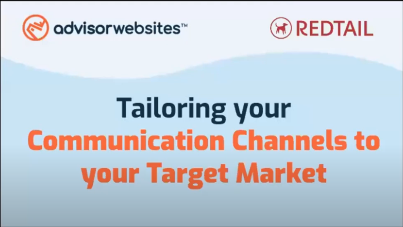 Webinar - Tailoring your Communication Channels to your Target Market with Redtail Technology